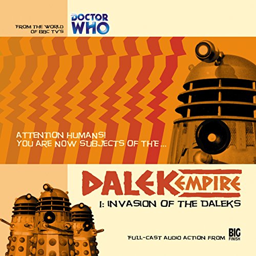 Series 1.1: Invasion of the Daleks (Unabridged) von Dalek Empire bei ...