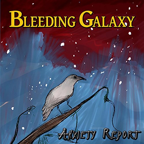 Amazon MusicでBleeding GalaxyのAnxiety Reportを再生する