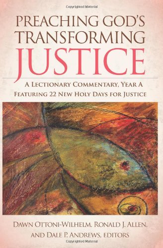 Preaching God's Transforming Justice: A Lectionary Commentary, Year A ...