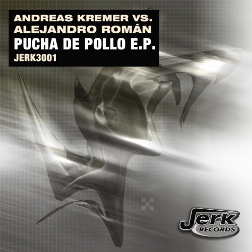 Amazon.com: Pucha De Pollo EP : Andreas Kremer, Alejandro Román ...