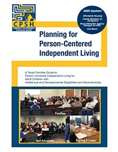 Planning for Person-Centered Independent Living: A Texas Families Guide ...
