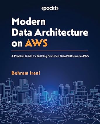 Amazon.com: Modern Data Architecture on AWS: A Practical Guide for ...