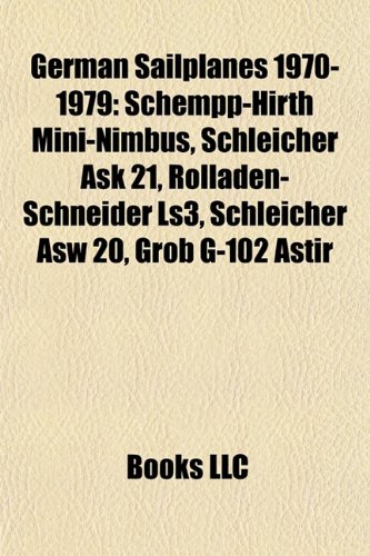 German Sailplanes 1970-1979: Schempp-Hir : Llc, Books: Amazon.es: Libros