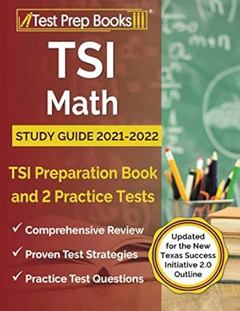 TSI Math Study Guide 2021-2022: TSI Preparation Book and 2 Practice ...