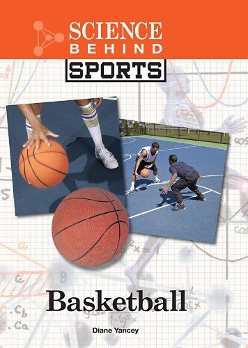 Amazon.com: Basketball (Science Behind Sports) eBook : Yancey, Diane ...