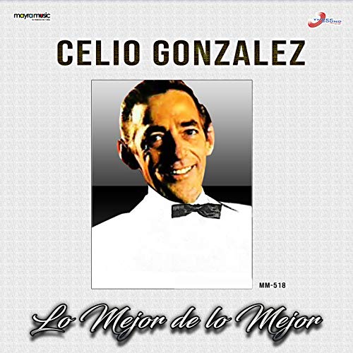 Amazon.com: Lo Mejor De Lo Mejor : Celio Gonzalez: Digital Music