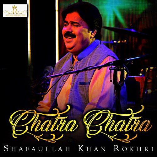 Play Chatra Chatra by Shafaullah Khan Rokhri on Amazon Music