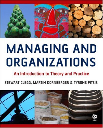 Managing and Organizations: An Introduction to Theory and Practice ...