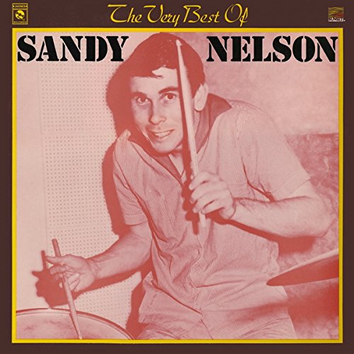 Amazon.com: Sandy Nelson / The Very Best Of Sandy Nelson: CDs & Vinyl