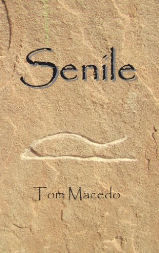 Senile - Kindle edition by Macedo, Tom. Literature & Fiction Kindle ...