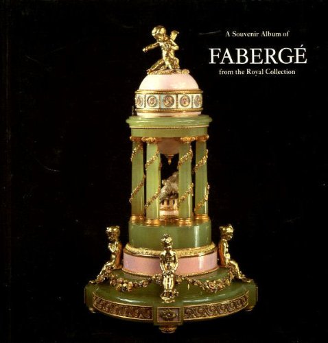A Souvenir Album of Faberge from the Royal Collection The Queen's ...