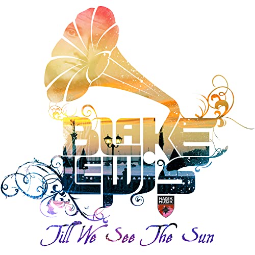 Écouter Till We See The Sun (Remixes) de Blake Lewis sur Amazon Music