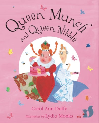 Queen Munch and Queen Nibble: Duffy, Carol Ann/ Monks, Lydia (ILT ...