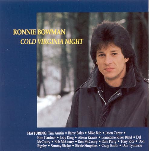 Play Cold Virginia Night by Ronnie Bowman on Amazon Music Unlimited