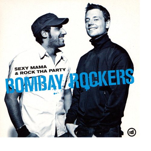 Amazon MusicでBombay RockersのSexy Mama & Rock Tha Partyを再生する