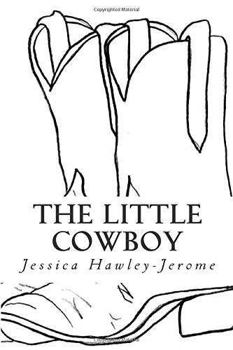 The Little Cowboy : Jerome, Jessica Hawley, Hawley, Catherine: Amazon ...