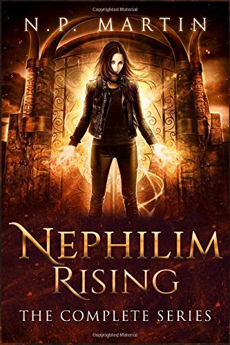 Nephilim Rising: The Complete Series: Martin, N. P.: 9781099202568 ...