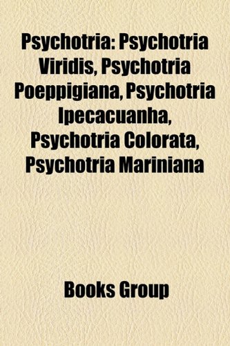 Psychotria: Psychotria Viridis, Psychotria Poeppigiana, Psychotria ...