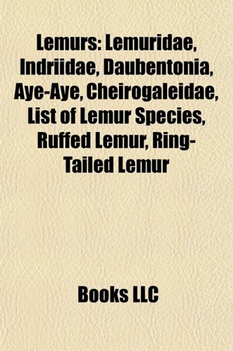 Amazon.co.jp: Lemurs: Lemuridae, Indriidae, Aye-aye, Cheirogaleidae ...