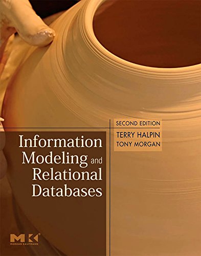 Information Modeling And Relational Databases The Morgan Kaufmann Series In Data Management