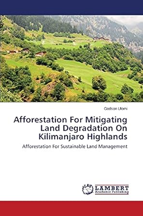 Buy Afforestation for Mitigating Land Degradation on Kilimanjaro ...