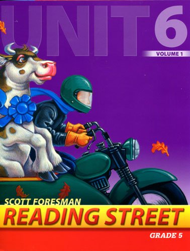 Reading Street, Grade 5, Unit 6, Vol. 1, Teacher's Edition: unknown ...