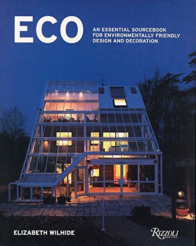 Eco: An Essential Sourcebook for Environmentally Friendly Design and ...