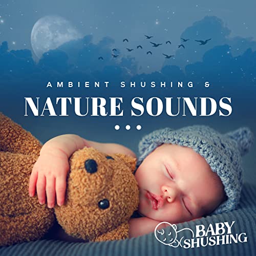 Play Ambient Shushing & Nature Sounds by Baby Shushing on Amazon Music