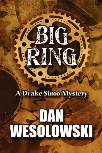 Big Ring: A Drake Simo Mystery: Wesolowski, Dan: 9781451208856: Amazon ...