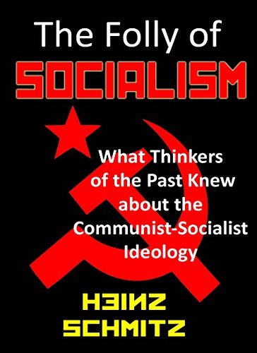 The Folly of Socialism: What Past Thinkers Knew About The Socialist ...