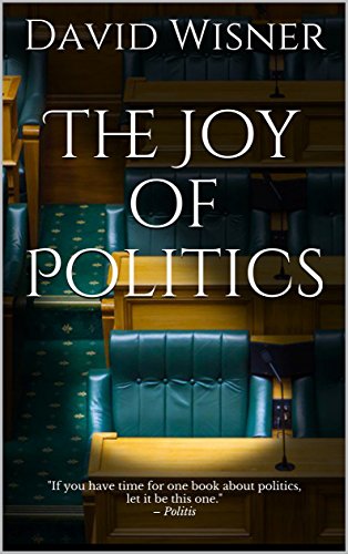 The Joy of Politics - Kindle edition by Wisner, David. Politics ...