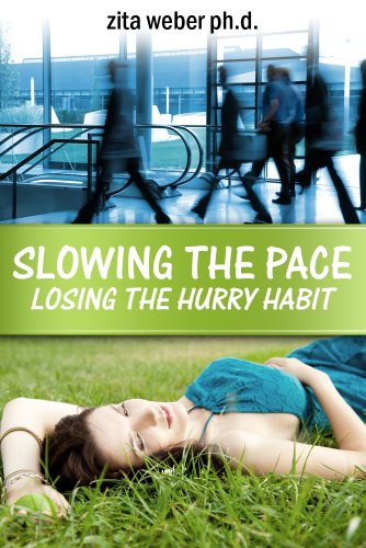 Slowing the Pace: Losing the hurry habit - Kindle edition by Weber Ph.D ...
