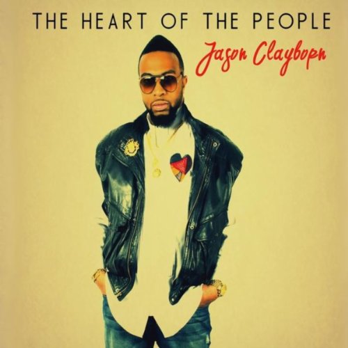 Amazon.com: The Heart of the People : Jason Clayborn: Digital Music