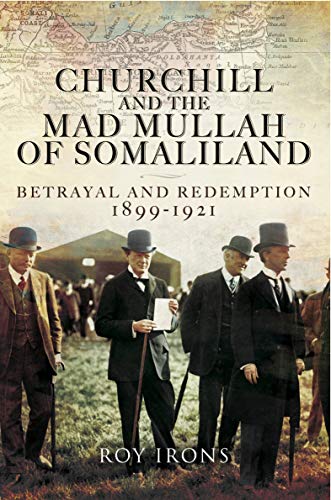 Amazon | Churchill and the Mad Mullah of Somaliland: Betrayal and ...