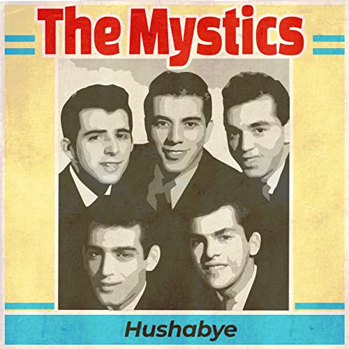 Hushabye (Rerecorded) by The Mystics on Amazon Music - Amazon.co.uk