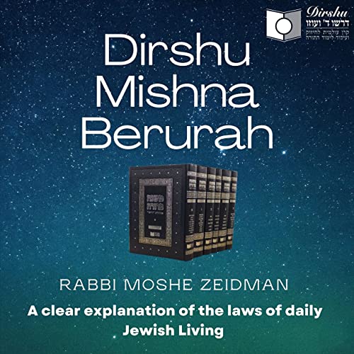 Amazon.com: Dirshu Mishnah Berurah : Moshe Zeidman: Audible Books & Originals