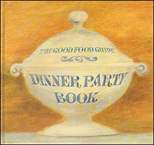 The Good Food Guide: Dinner Party Book: Fawcett, Hilary & Jeanne Strang ...