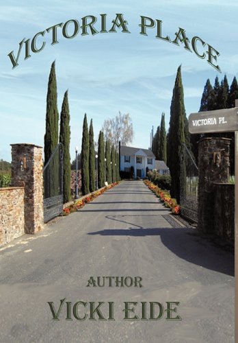 Victoria Place: Eide, Vicki: 9781456712136: Amazon.com: Books