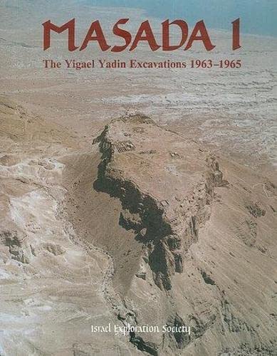 Masada I: The Yigael Yadin Excavations 1963-1965 Final Reports: Yadin ...