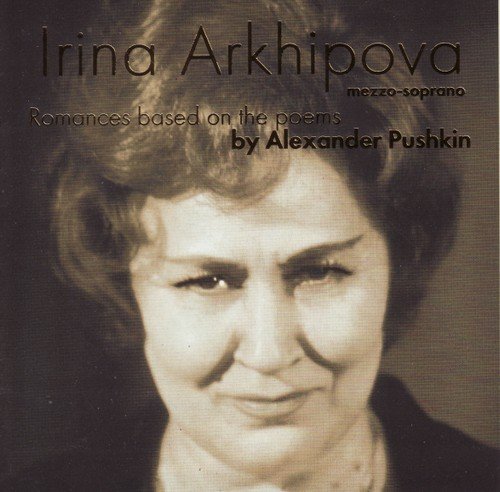 Amazon.com: Irina Arkhipova Sings Pushkin Romance: 0460241094624 ...