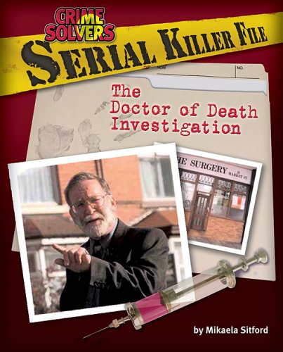 Buy Serial Killer File: The Doctor of Death Investigation (Crime ...