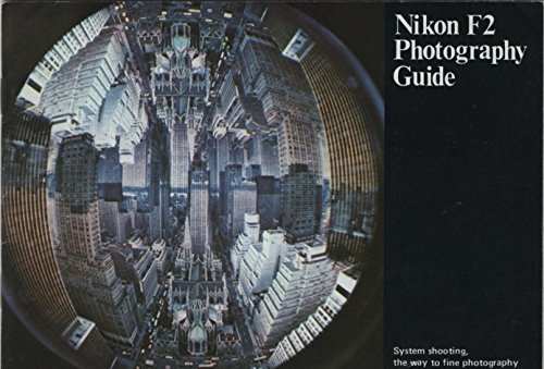 Nikon F2 Photography Guide (Code No. 8070-04 KEG): Nippon Kogaku (U.S.A ...