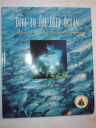 Dive to the Deep Ocean: Voyages of Exploration and Discovery: Kovacs ...