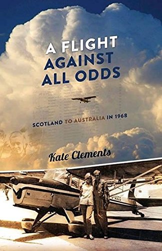A Flight Against All Odds: Kate Clements: 9781922086310: Amazon.com: Books