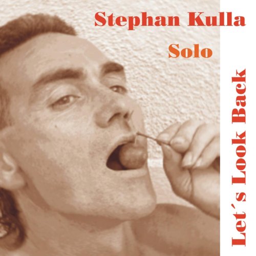 Play Let`s Look Back by Stephan Kulla on Amazon Music