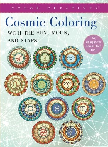 Amazon.com: Color Creatives Cosmic Coloring: With the Sun, Moon, and ...