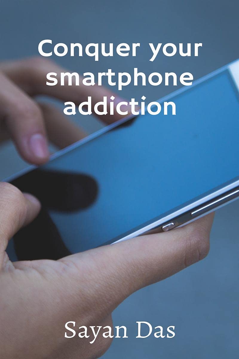 Buy Conquer your smartphone addiction Book Online at Low Prices in ...