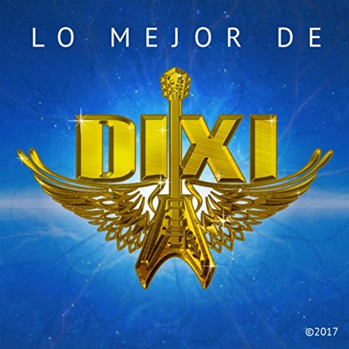 Lo Mejor de Dixi : Dixi: Amazon.fr: Téléchargement de Musique