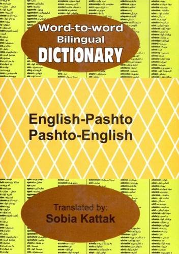 English-Pashto and Pashto-English Word-to-word Bilingual Dictionary: S ...