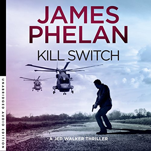 Kill Switch: Jed Walker Series, Book 3 (Audible Audio Edition): James ...